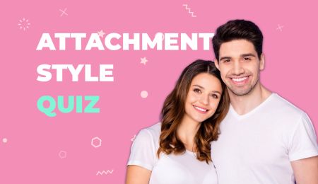 Attachment Style Quiz. 5-Minute Free Test