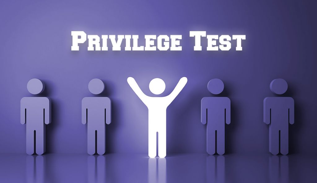 Privilege Test with 20 Questions. How Privileged Are You?