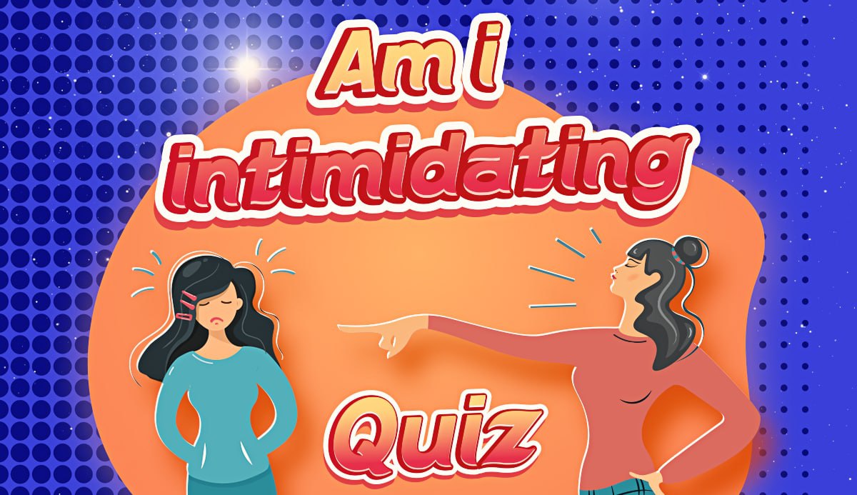 Quiz: Am I Intimidating? 100% Honest