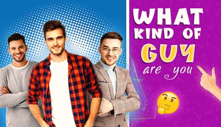 Quiz: What Kind of Guy Are You? 100% Honest