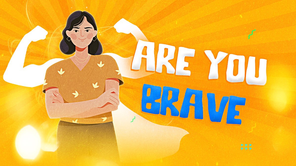 Quiz: How Brave Are You? Let's Be 100% Honest!