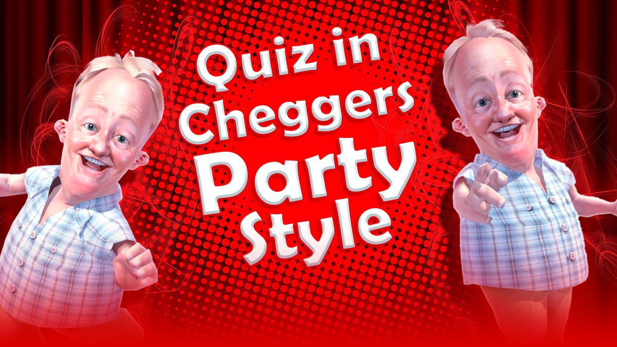 Cheggers Party Quiz. 2024 Updated Questions