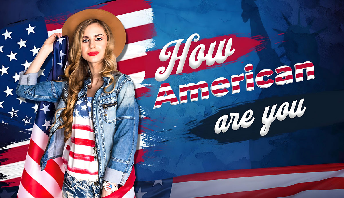 How American Are You? This 100% Honest Quiz Tells You