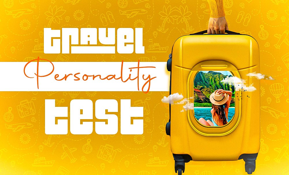 Travel Personality Test. Find Your Style 100% Accurately