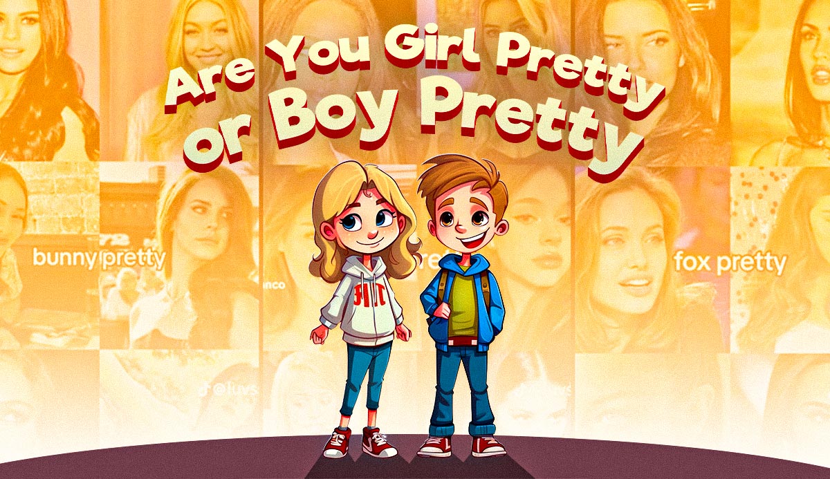 Are You Girl Pretty or Boy Pretty? Discover Your Style