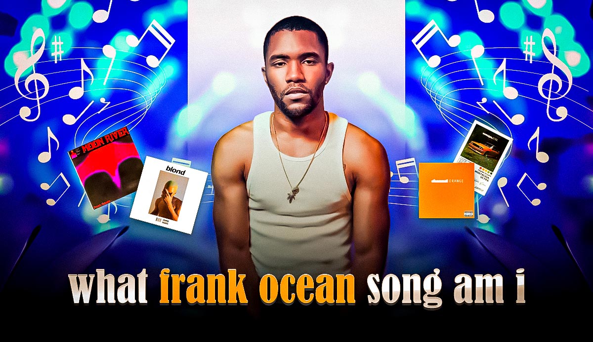 Find Out Which Frank Ocean Song You Are!