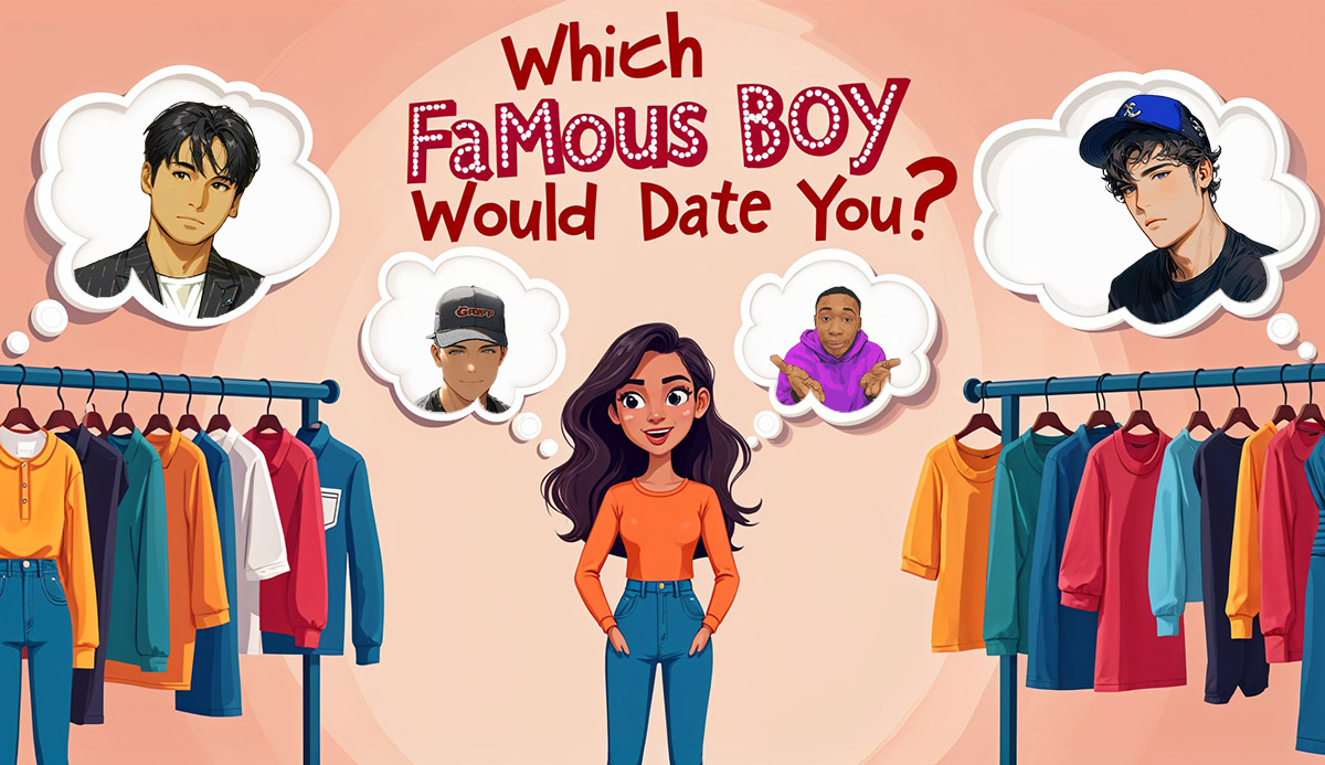 Which Famous Boy Would Date You Based on Your Outfit?